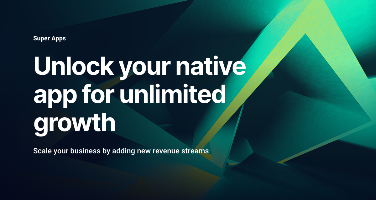 How to Transform Native app Into a Supper App | By Globant