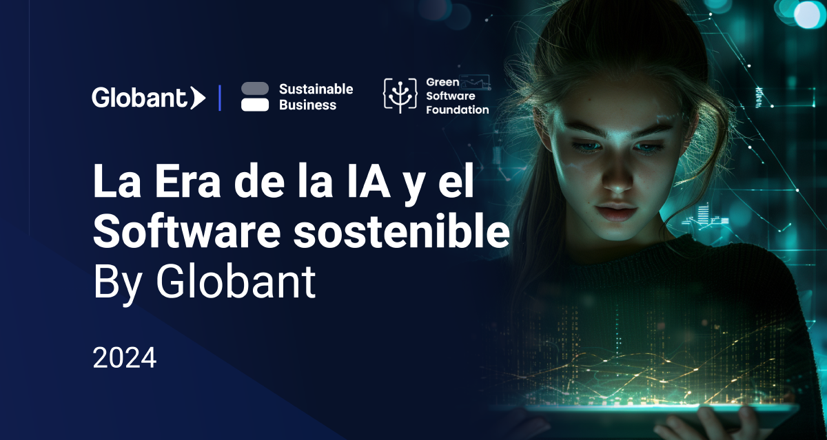 La Era de la IA y el Software sostenible - By Globant