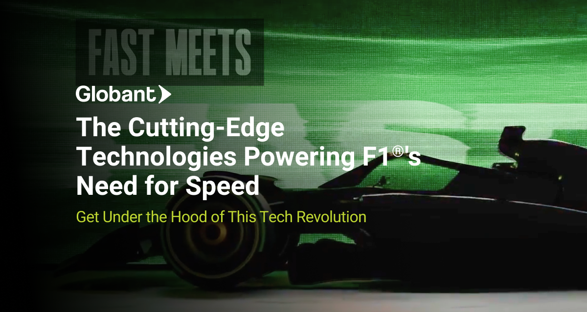 The Cutting-Edge Technologies Powering F1® 's | Globant Insights
