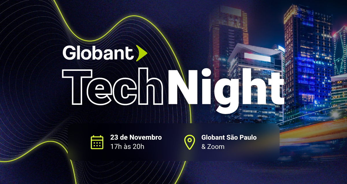 Globant Tech Night Event - Sao Paulo Brazil | Globant Evento