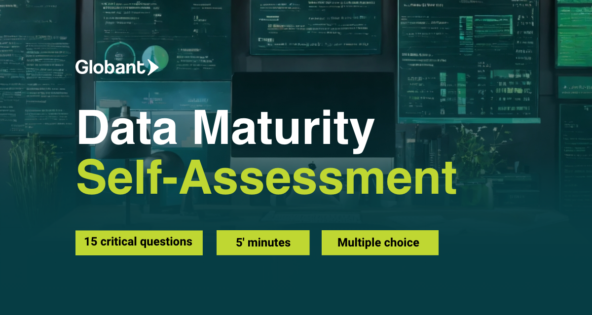 Data Maturity Self-Assessment | By Globant