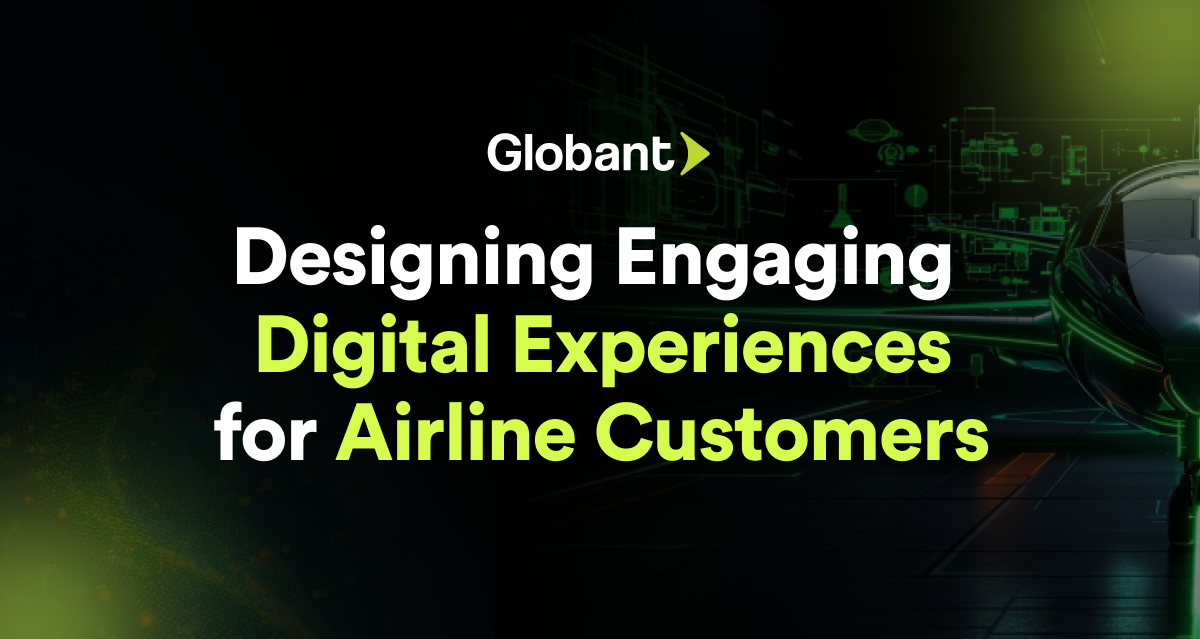 Digital Experiences for Airline Customers - Globant Solutions