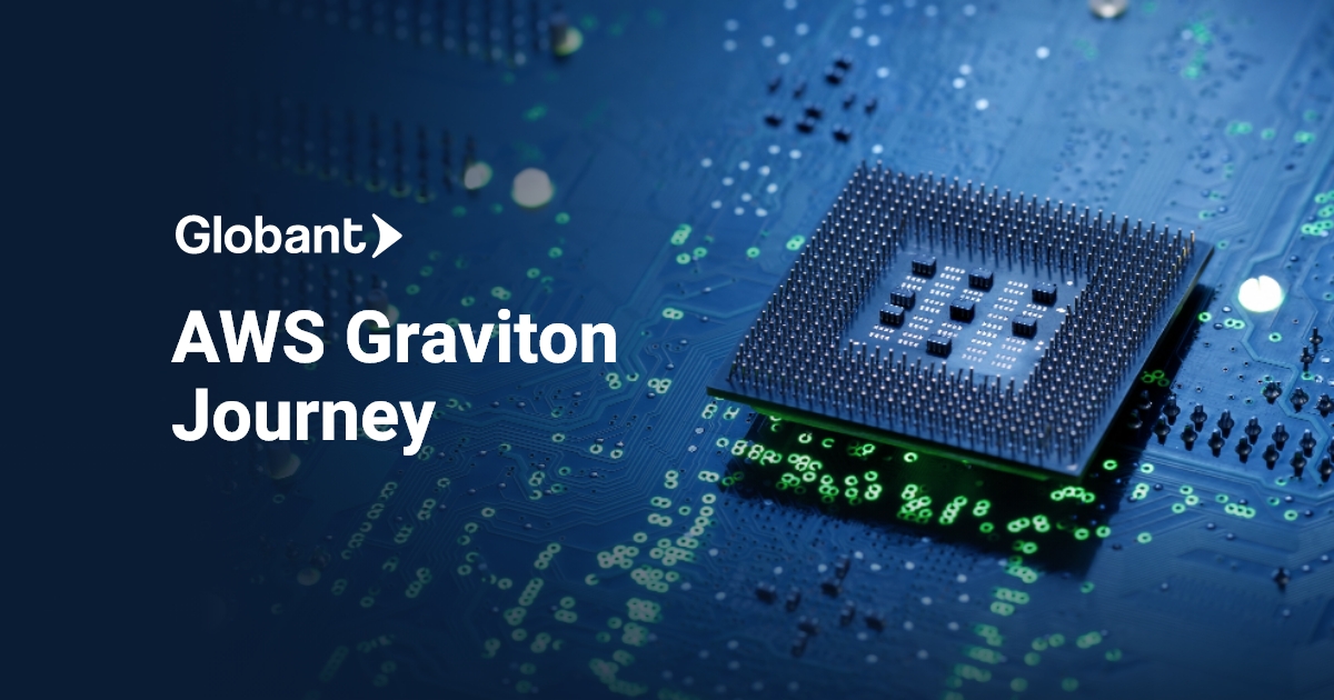 AWS Graviton Journey | Globant