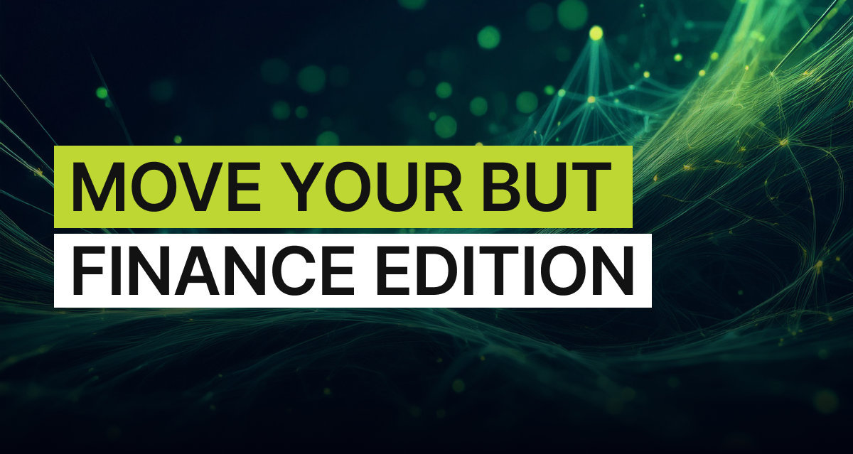 MOVE YOUR BUT! Unlocking the Future of Finance with AI