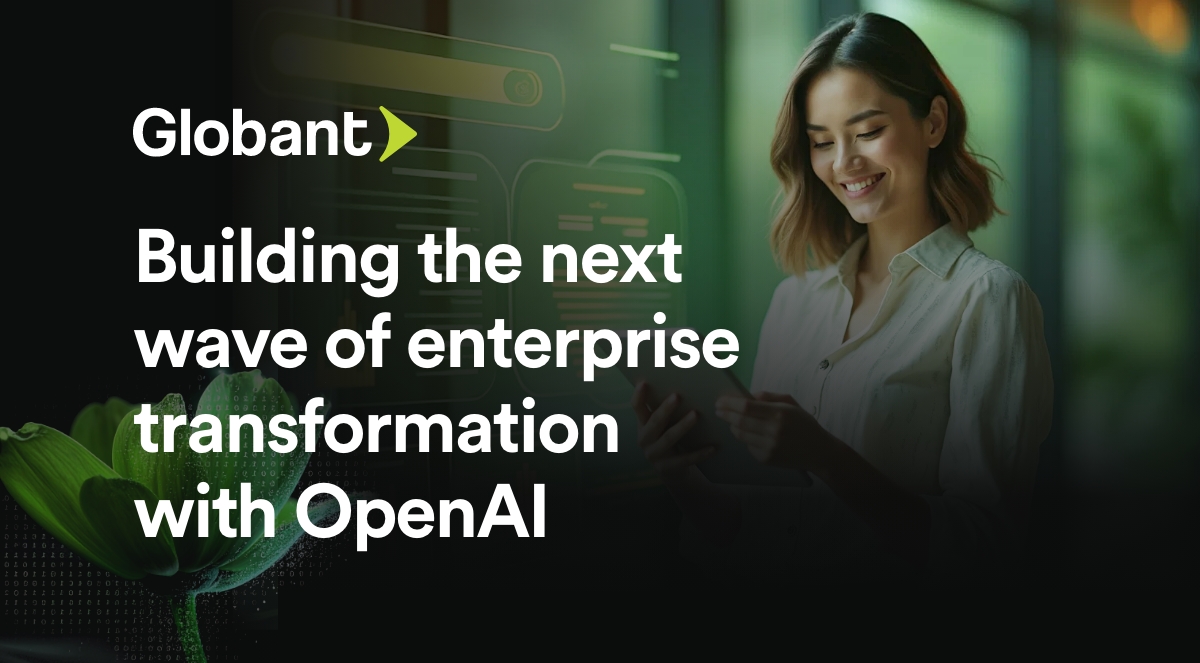 Globant and OpenAI Announce Collaboration | Globant News