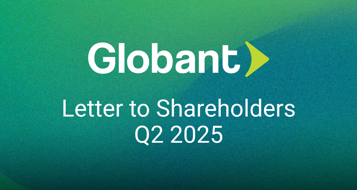 Shareholder Letter Q2 2025 | Globant
